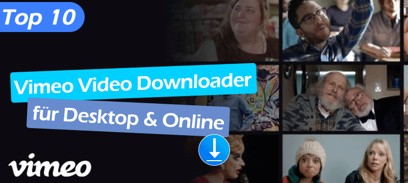 Top 10 Vimeo Video Downloader für Desktop & Online [Neueste!]
